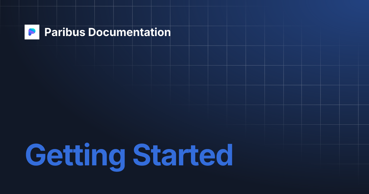 Getting Started | Paribus Documentation