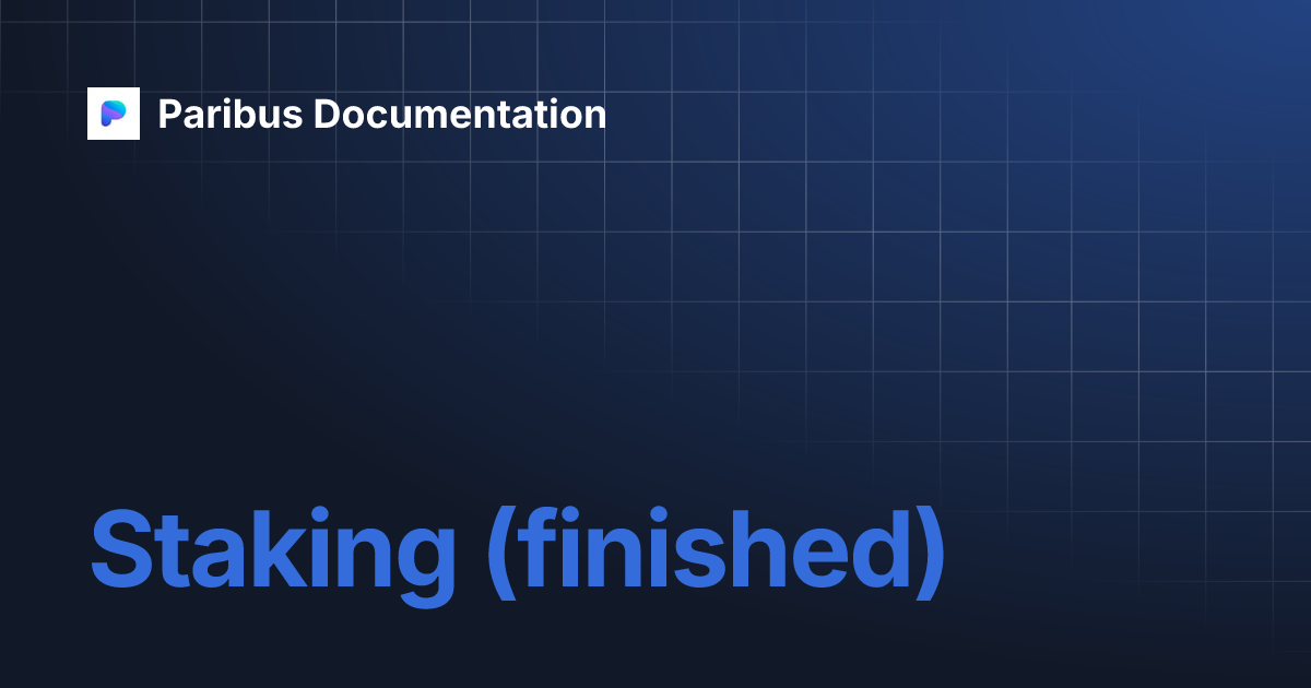 Staking (finished) | Paribus Documentation